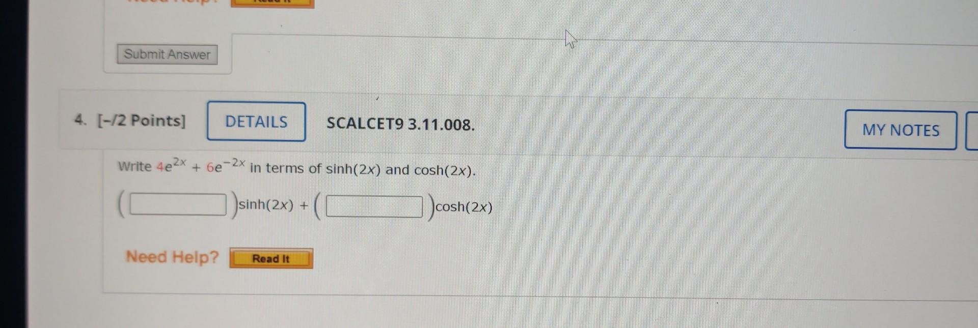Solved Write 4e2x+6e−2x in terms of sinh(2x) and cosh(2x) | Chegg.com