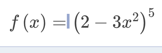 Solved f(x)=(2-3x2)5 ﻿Find sevond derivative | Chegg.com