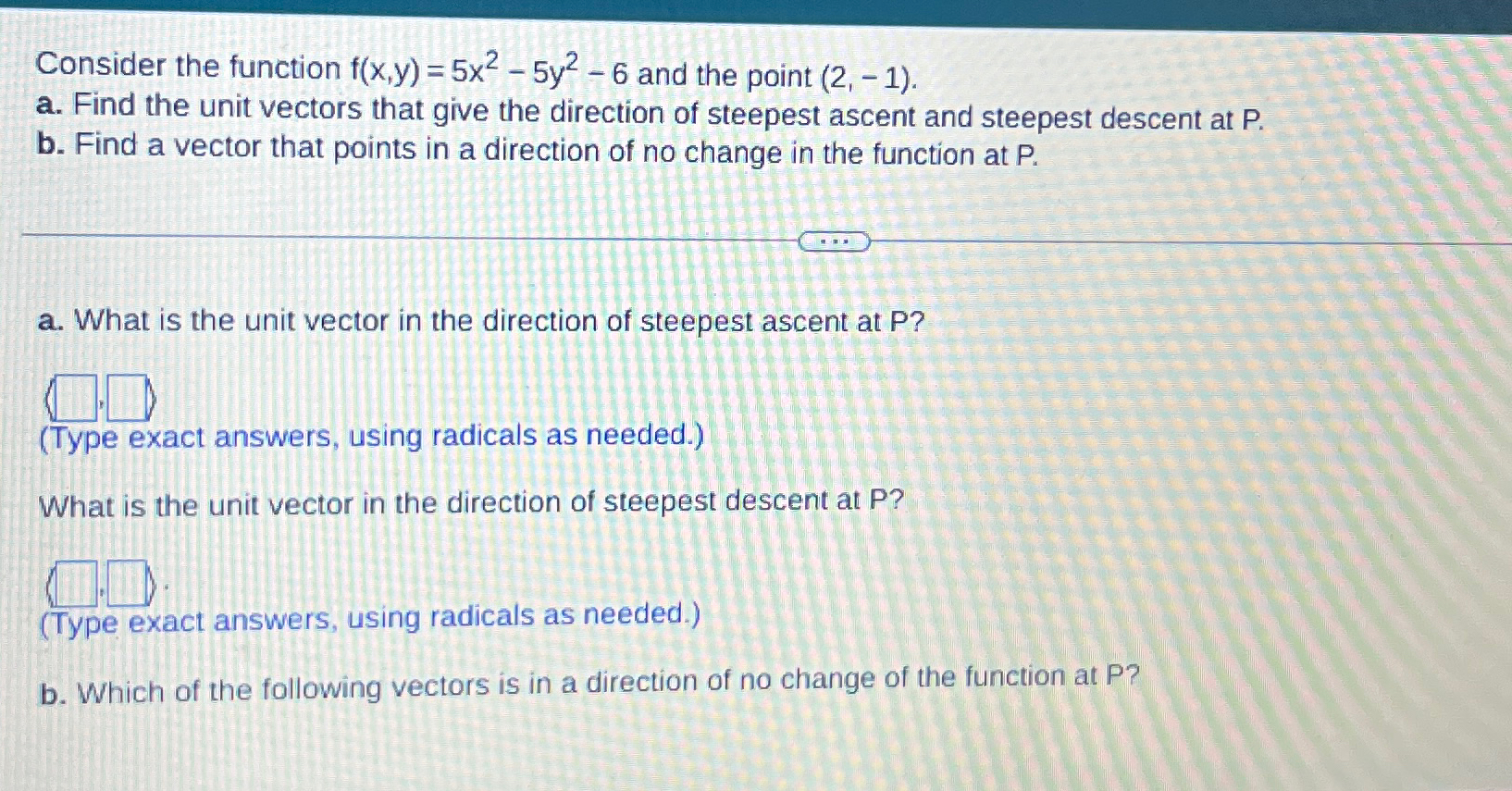 Solved Consider the function f(x,y)=5x2-5y2-6 ﻿and the point | Chegg.com