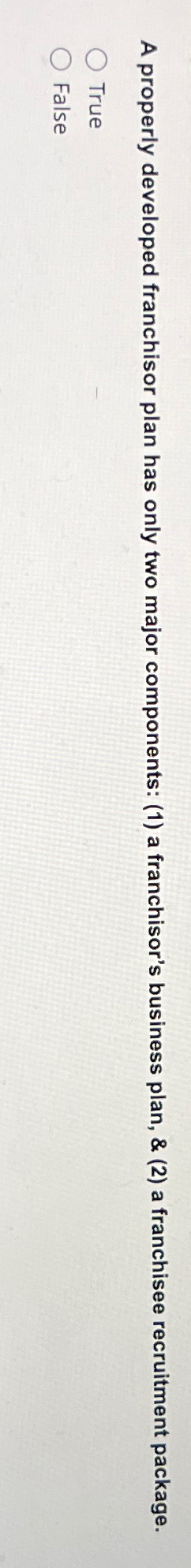 Solved A properly developed franchisor plan has only two | Chegg.com
