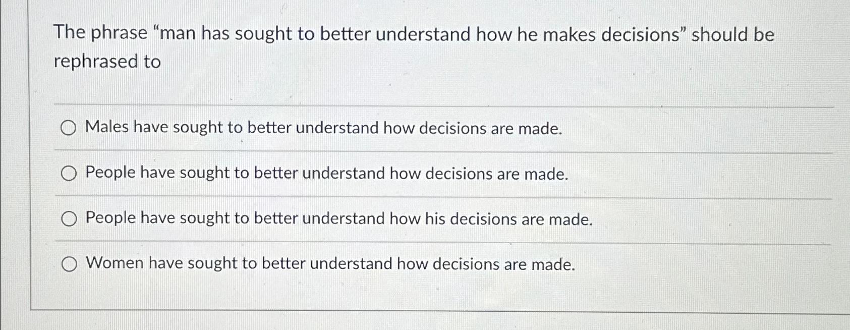 Solved The phrase "man has sought to better understand how | Chegg.com