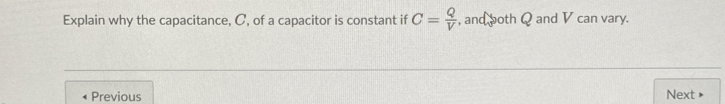 Solved Explain why the capacitance, C, ﻿of a capacitor is | Chegg.com