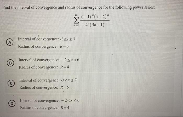 Solved Find the interval of convergence and radius of | Chegg.com