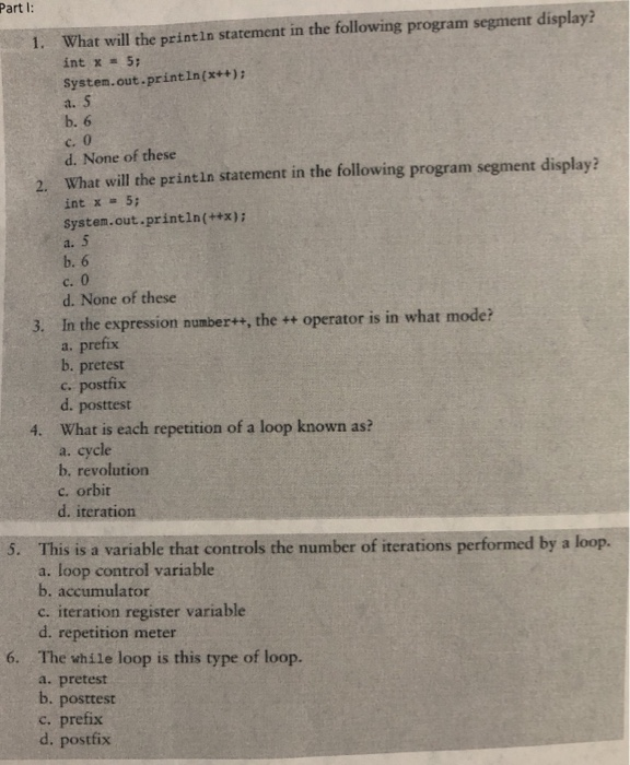 Solved Part I: 1. What will the printin statement in the | Chegg.com