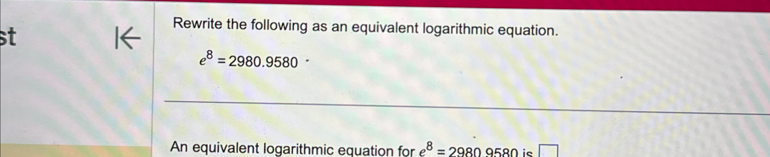Solved Rewrite the following as an equivalent logarithmic | Chegg.com