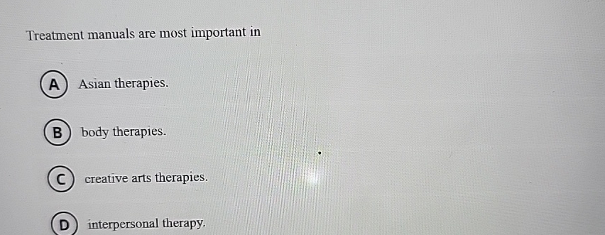 Solved Treatment manuals are most important inAsian | Chegg.com