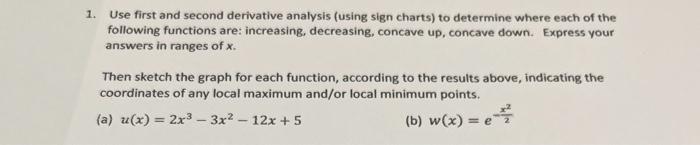 Solved 1. Use first and second derivative analysis (using | Chegg.com