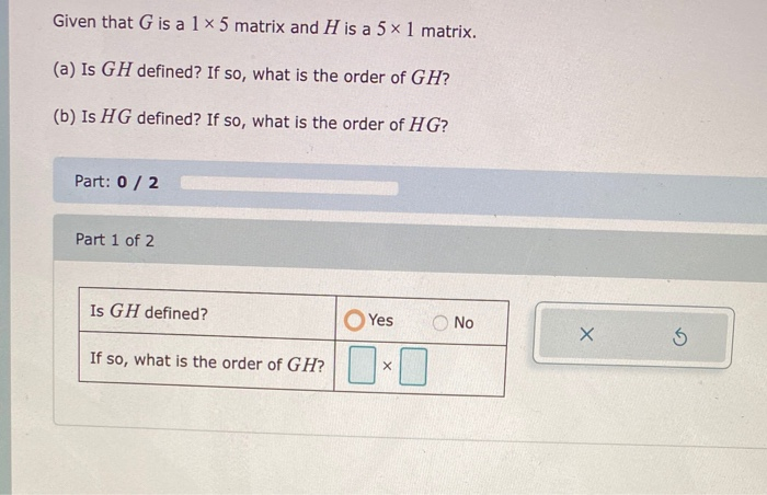 Solved Given that G is a 1 x 5 matrix and H is a 5x1 matrix. | Chegg.com