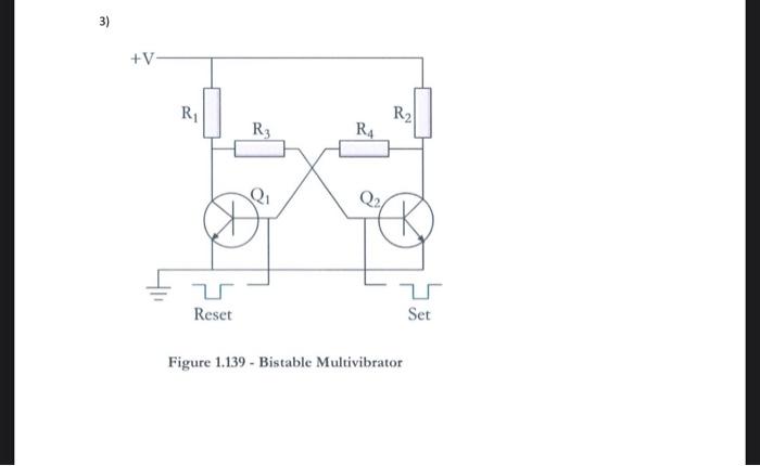 Solved Figure 1.139 - Bistable Multivibrator | Chegg.com