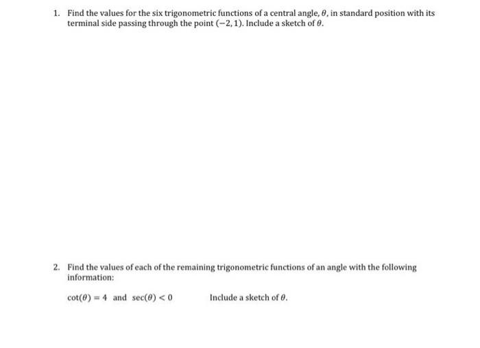 [Solved]: 1. Find the values for the six trigonometric func