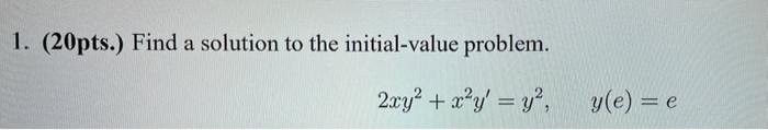 Solved 1. (20pts.) Find a solution to the initial-value | Chegg.com