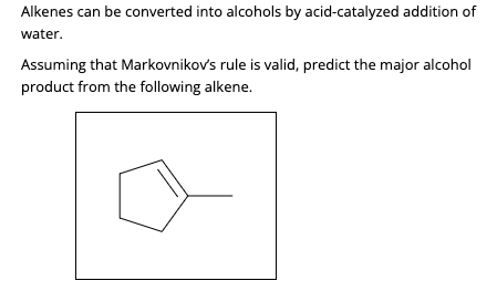 Alkenes can be converted into alcohols by | Chegg.com