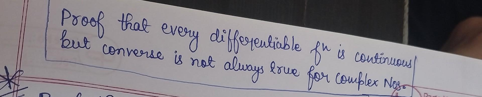 Solved Proof that every differentiable fh is continuous but | Chegg.com