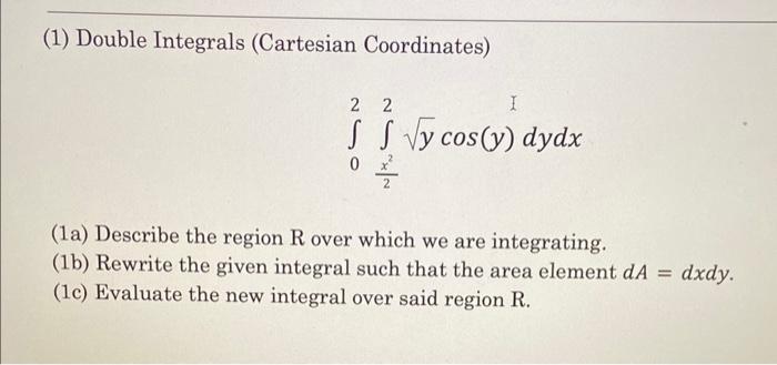 Solved (1) Double Integrals (Cartesian Coordinates) | Chegg.com