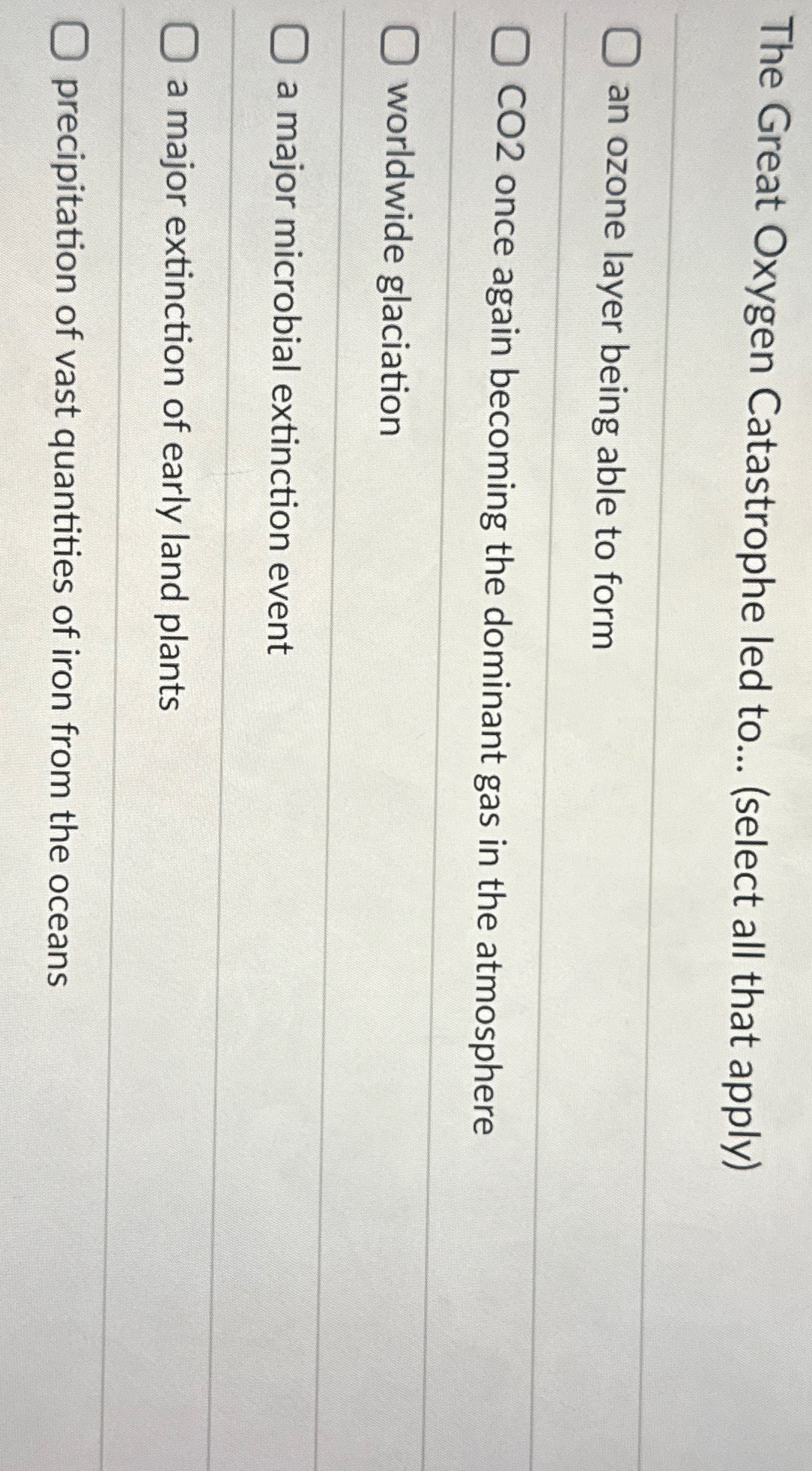 Solved The Great Oxygen Catastrophe led to... (select all | Chegg.com