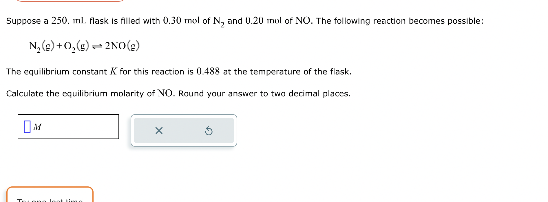 Solved Suppose a 250.mL ﻿flask is filled with 0.30mol of N2 | Chegg.com