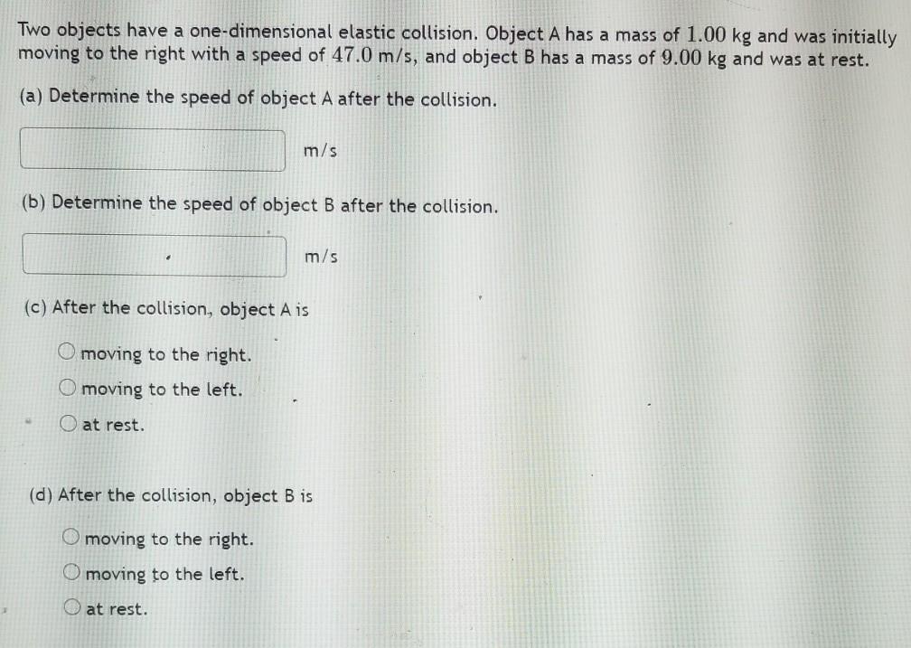 Solved Two objects have a one-dimensional elastic collision. | Chegg.com