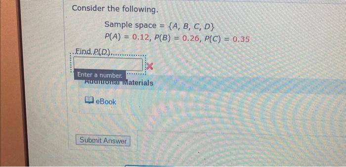 Solved Consider the following. Sample space ={A,B,C,D} | Chegg.com
