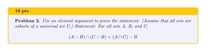 Solved Problem 2. Use an element argument to prove the | Chegg.com