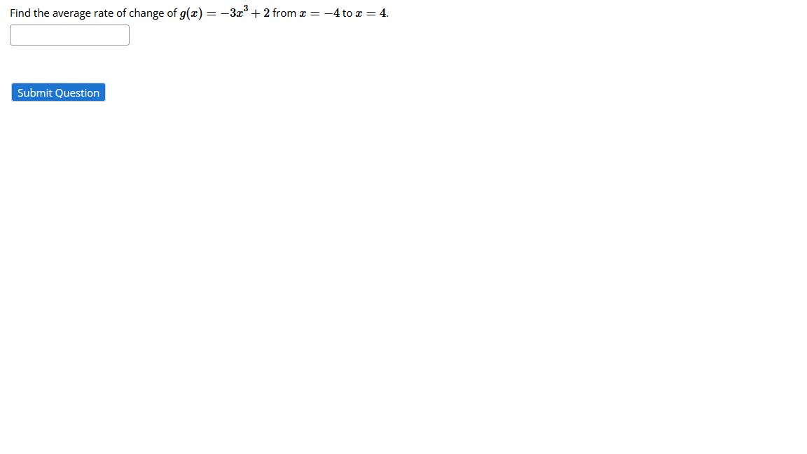 Solved Find the average rate of ﻿change of g(x)=-3x3+2 ﻿from | Chegg.com