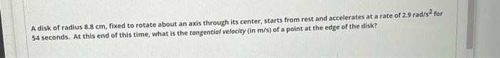 Solved A disk, initially rotating at 0.55 rad/s undergoes a | Chegg.com