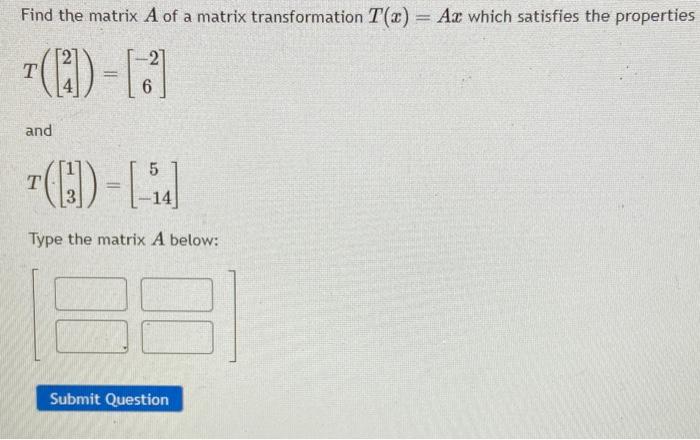 Solved Find the matrix A of a matrix transformation T(x)=Ax | Chegg.com