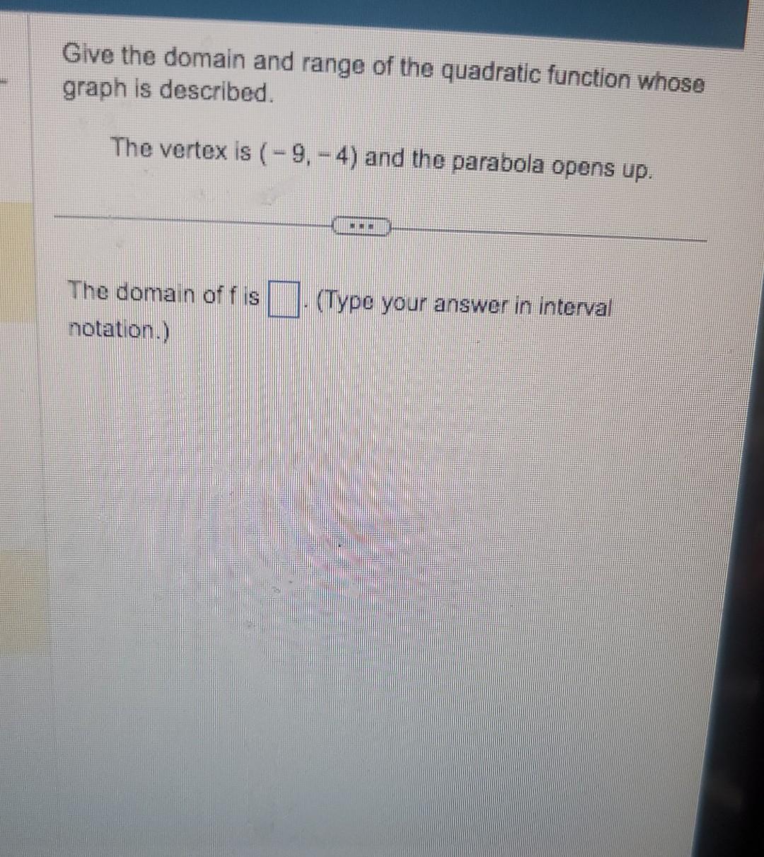 Solved Give the domain and range of the quadratic function | Chegg.com