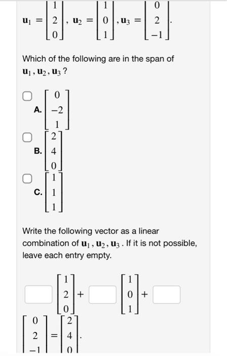 Solved u1=⎣⎡120⎦⎤,u2=⎣⎡101⎦⎤,u3=⎣⎡02−1⎦⎤ Which of the | Chegg.com