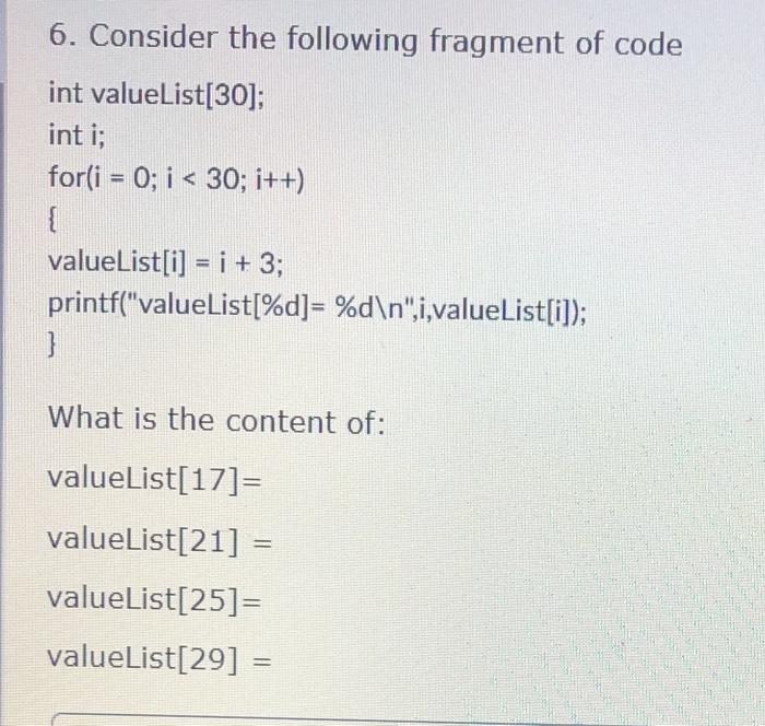 Solved 6. Consider the following fragment of code int | Chegg.com