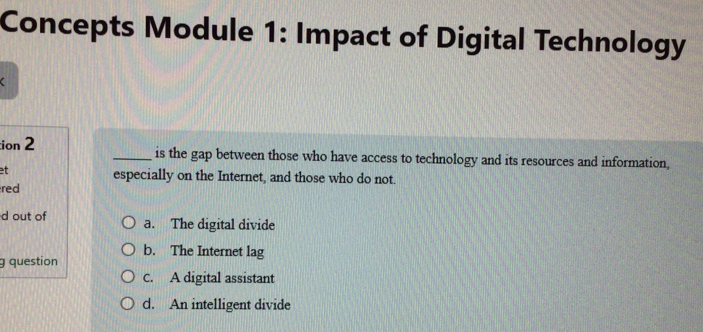 Solved Concepts Module 1: Impact of Digital Technologyion | Chegg.com