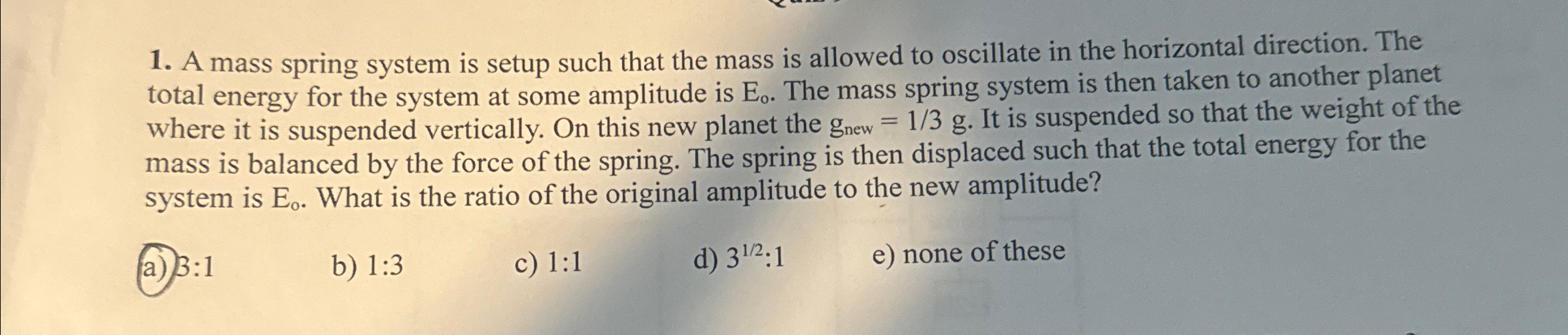 Solved A mass spring system is setup such that the mass is | Chegg.com