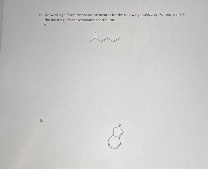 Solved 2. Draw all significant resonance structures for the | Chegg.com Solved 2. Draw all significant resonance structures for the | Chegg.com