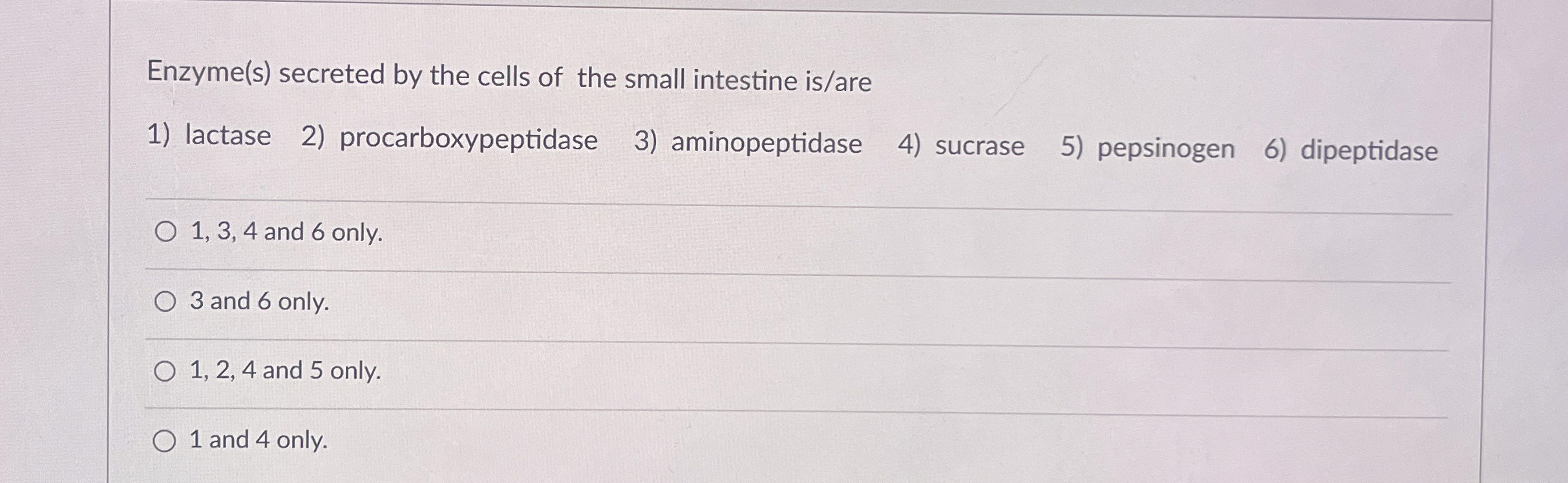 Solved Enzyme(s) ﻿secreted by the cells of the small | Chegg.com