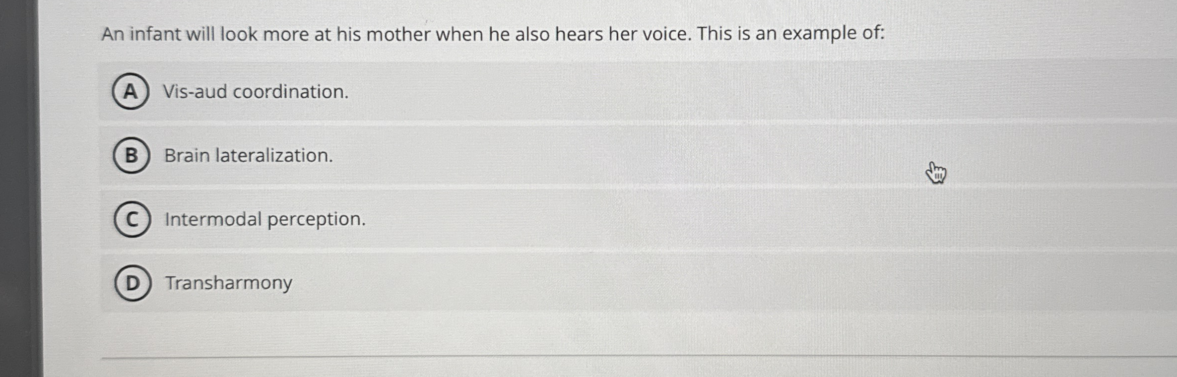 Solved An infant will look more at his mother when he also | Chegg.com