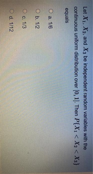 Solved Let X1, X2, and X3 be independent random variables | Chegg.com
