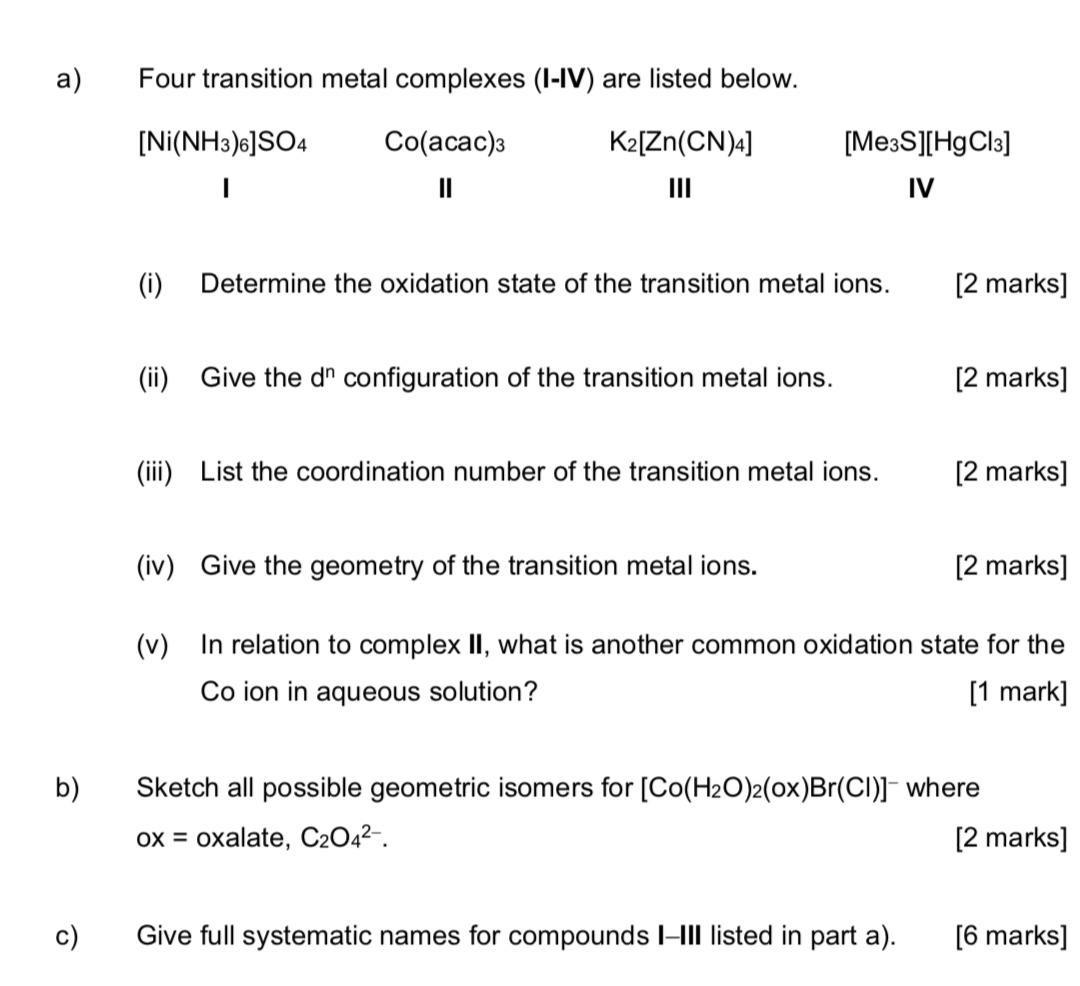 a) Four transition metal complexes (I-IV) are listed | Chegg.com