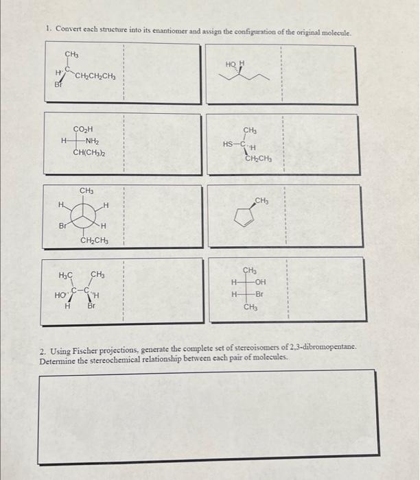 Solved 1. Convert each structure into its enantiomer and | Chegg.com
