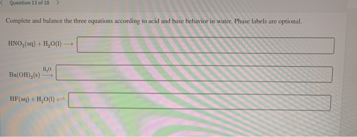 Solved Question 13 of 18 > Complete and balance the three | Chegg.com