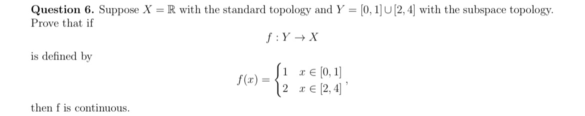 Solved Question 6. ﻿Suppose x=R ﻿with the standard topology | Chegg.com