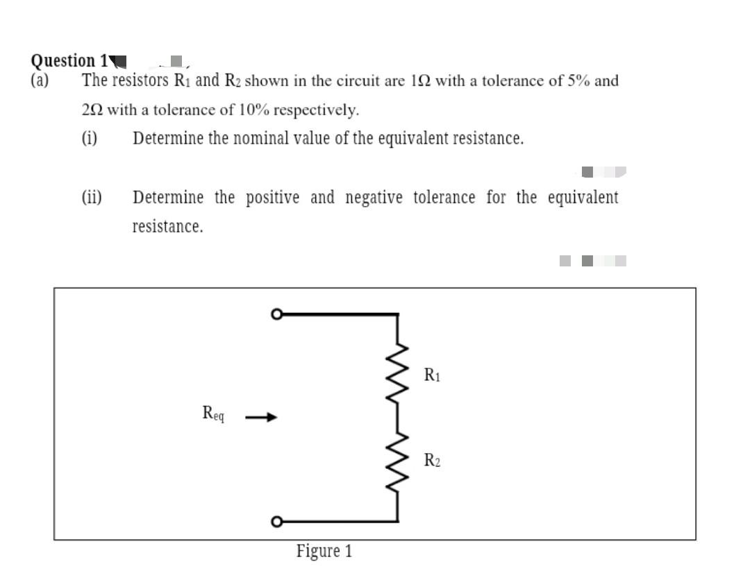 Solved Question 1 (a) The resistors R1 and R2 shown in the | Chegg.com