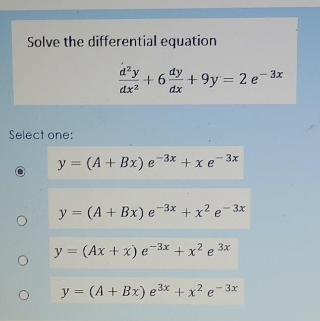 Solved Solve the differential equation day +6 dy +9y= 2 e 3x | Chegg.com