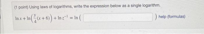 Solved (1 point) Using laws of logarithms, write the | Chegg.com