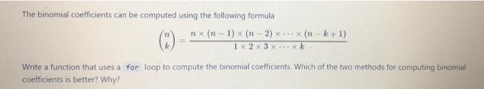 Solved The binomial coefficients can be computed using the | Chegg.com