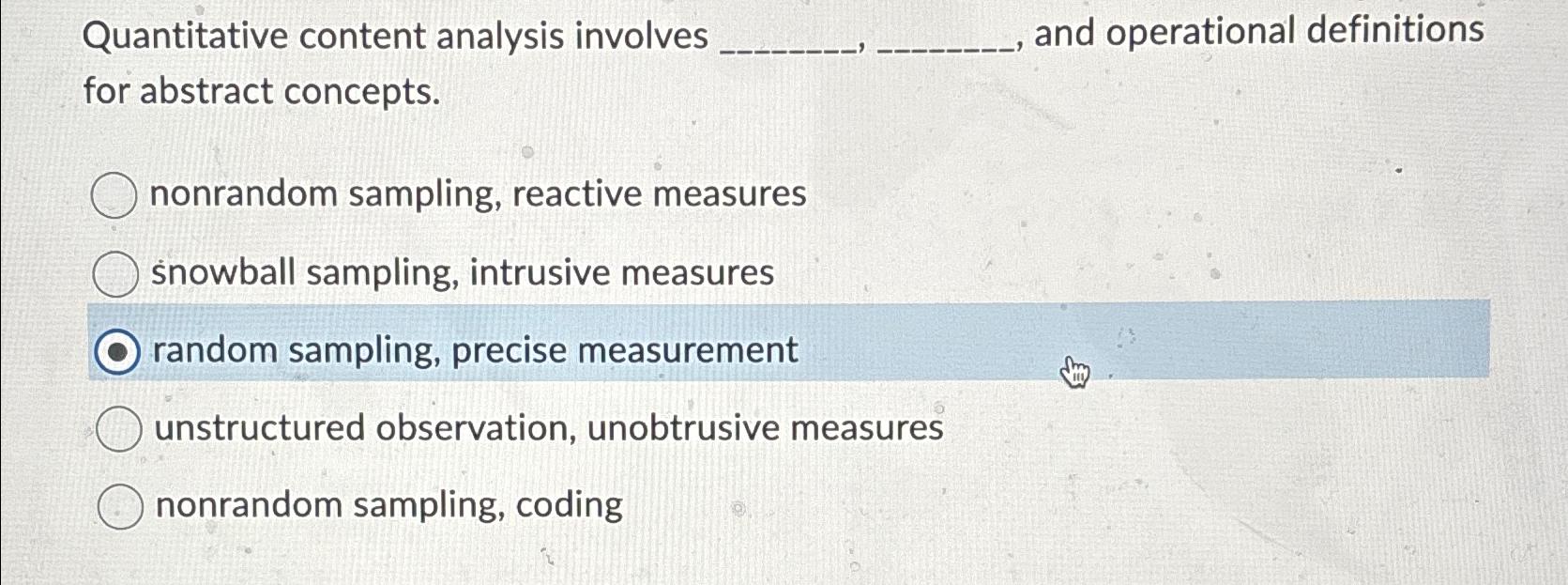Solved Quantitative content analysis involves , ﻿and | Chegg.com