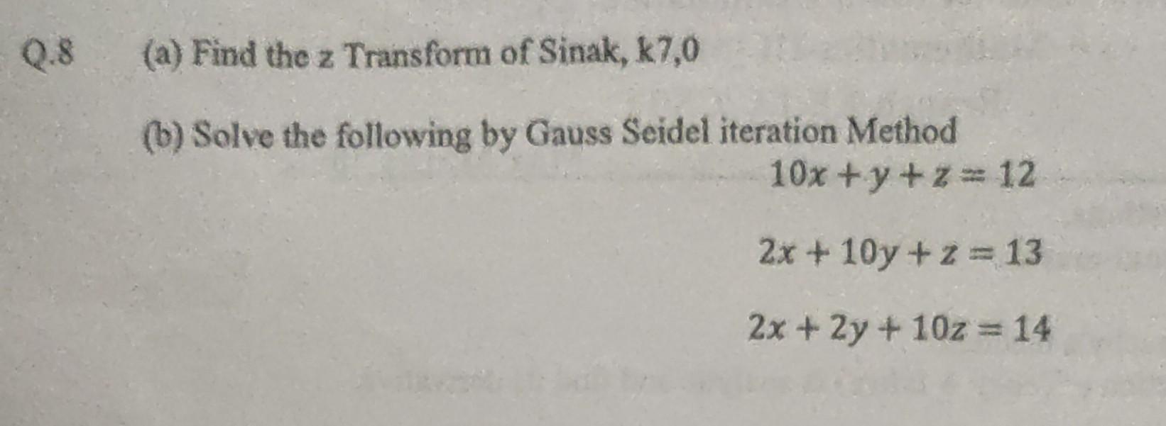 Solved (a) Find the z Transform of Sinak, k7,0 (b) Solve the | Chegg.com