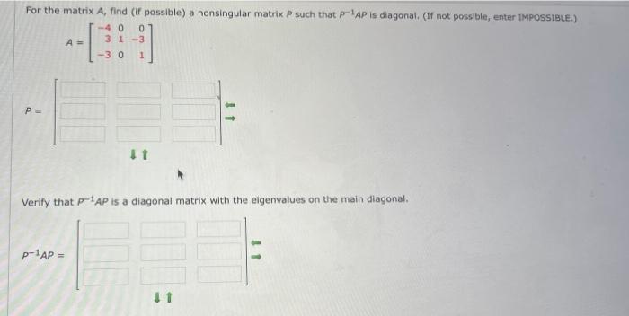 Solved For the matrix A, find (if possible) a nonsingular | Chegg.com