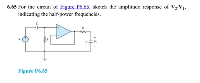 Solved 6.65 For the circuit of Figure P6.65, sketch the | Chegg.com