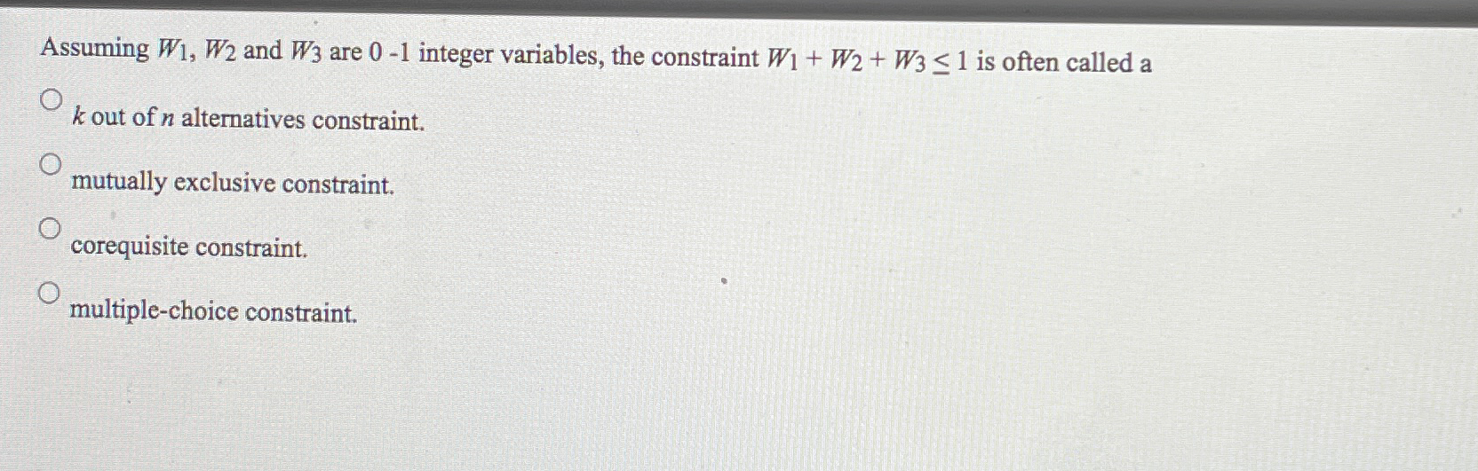 Solved Assuming W1,W2 ﻿and W3 ﻿are 0-1 ﻿integer variables, | Chegg.com