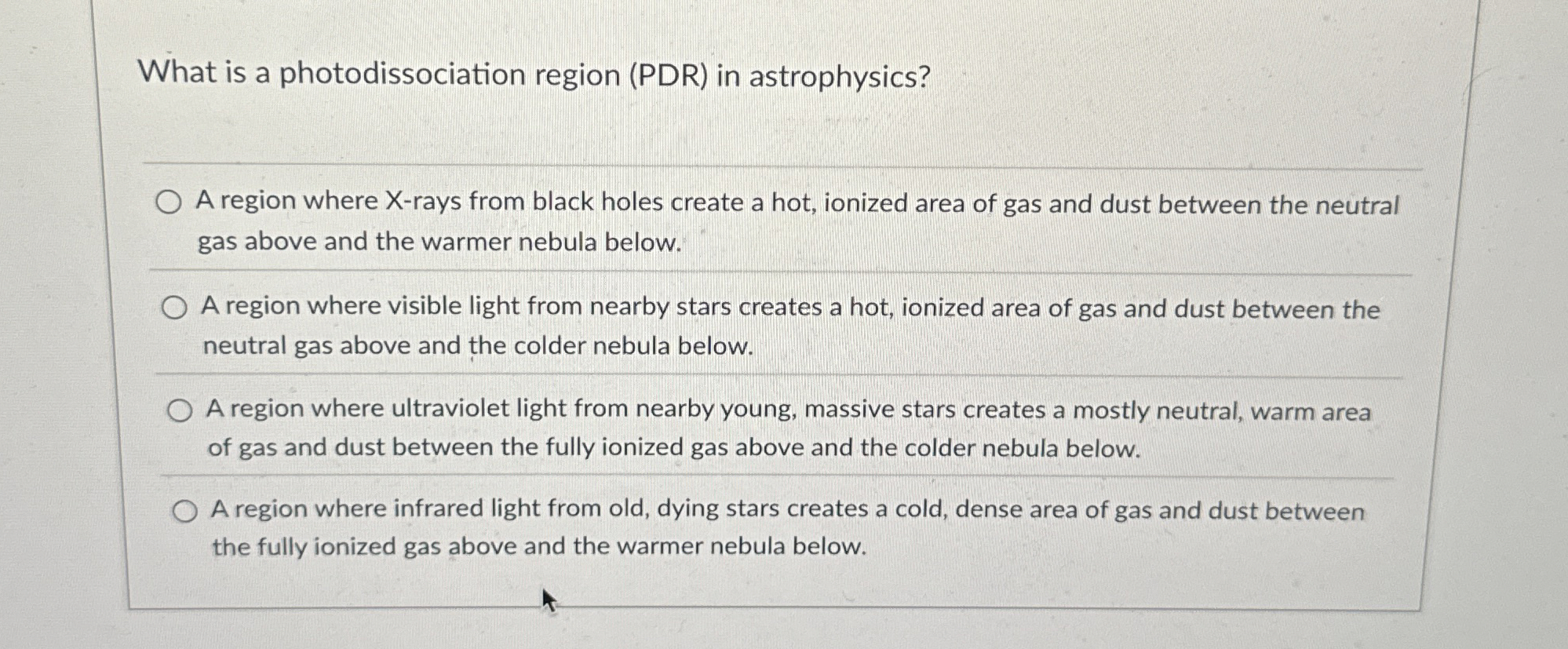 Solved What is a photodissociation region (PDR) ﻿in | Chegg.com