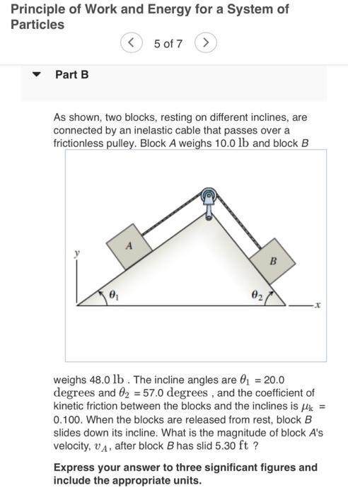 Solved Principle of Work and Energy for a System of | Chegg.com